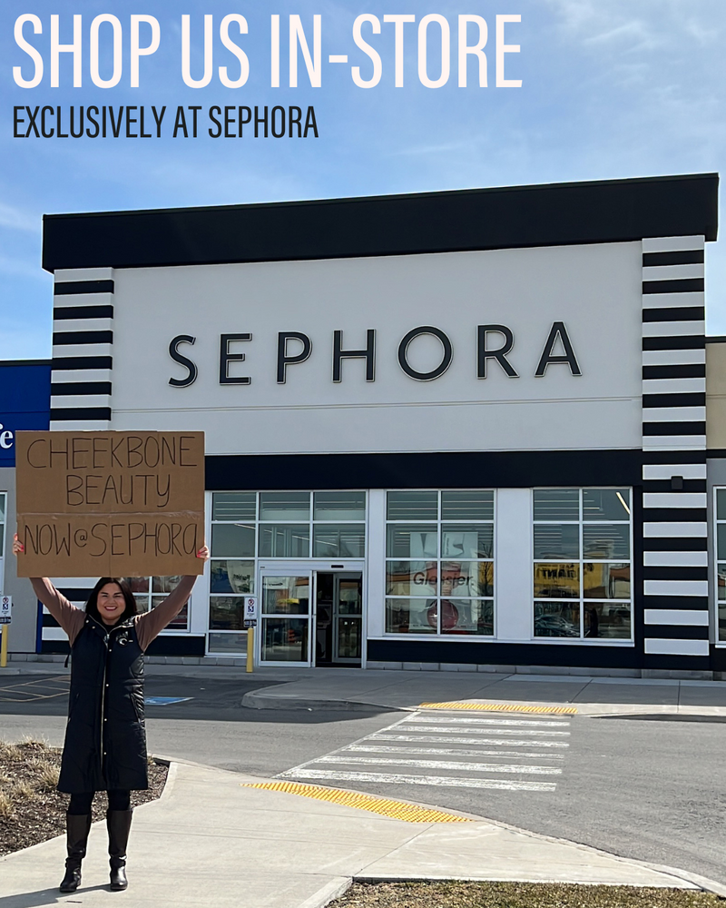Find Us In 52 Sephora Stores Across Canada! – Cheekbone Beauty